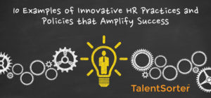 10 Examples of Innovative HR Practices and Policies that Amplify ...