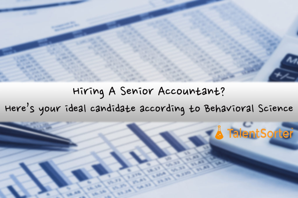 Hiring a Senior Accountant? Here's Your Ideal Candidate According to ...