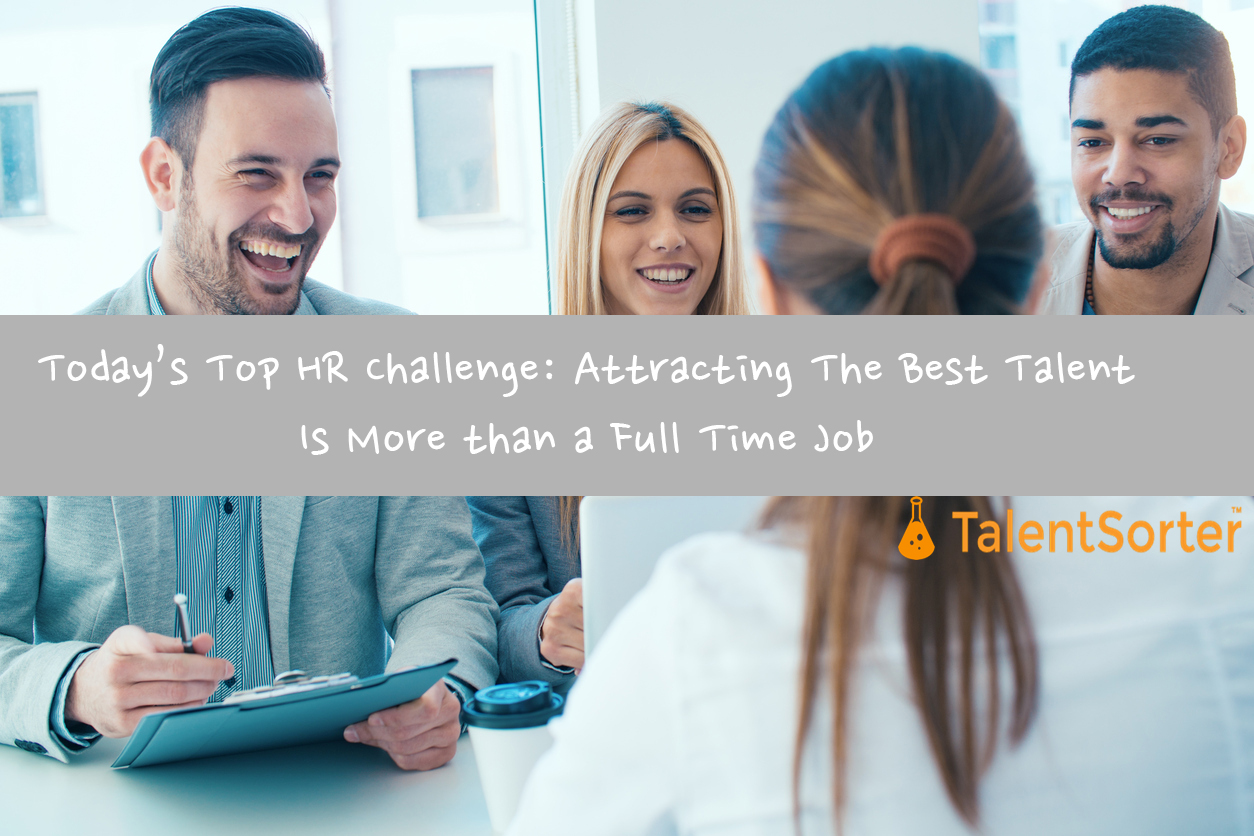 Today's Top HR Challenge: Attracting The Best Talent Is More than a ...