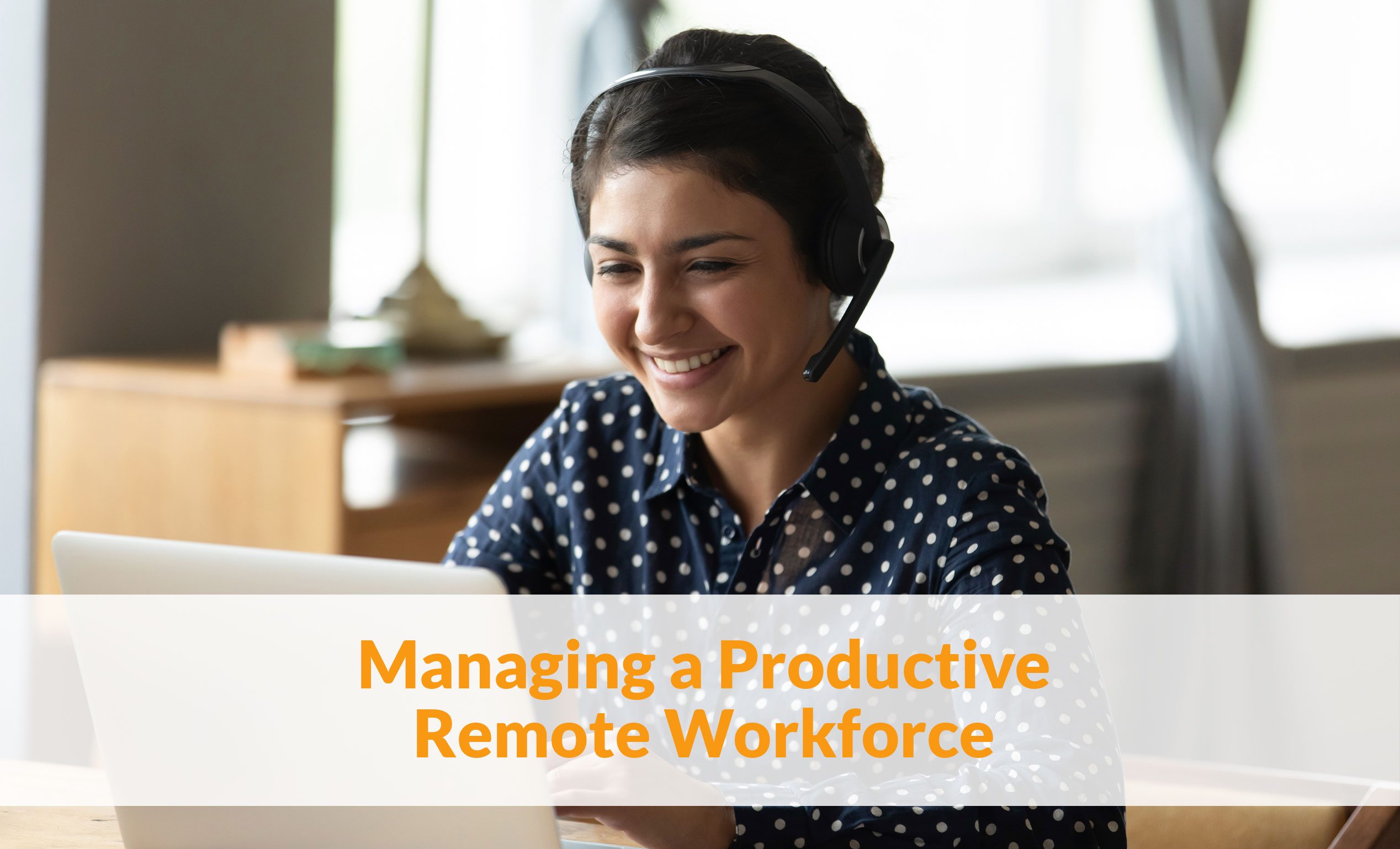 Managing a Productive Remote Workforce | TalentSorter™